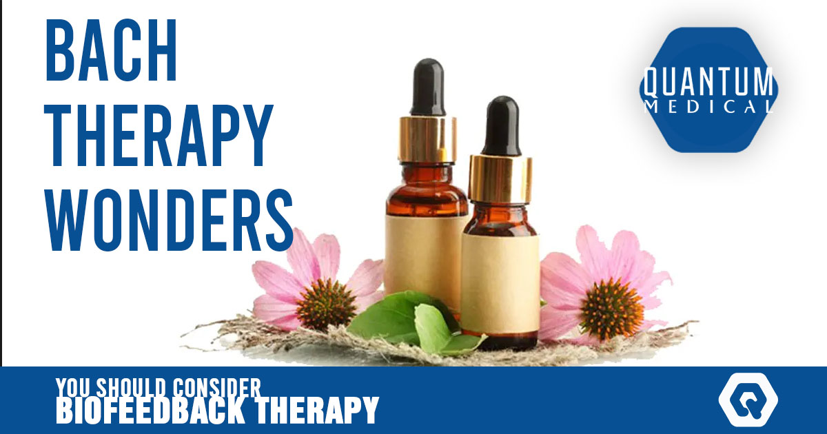 Bach Therapy Wonders — Quantum Medical